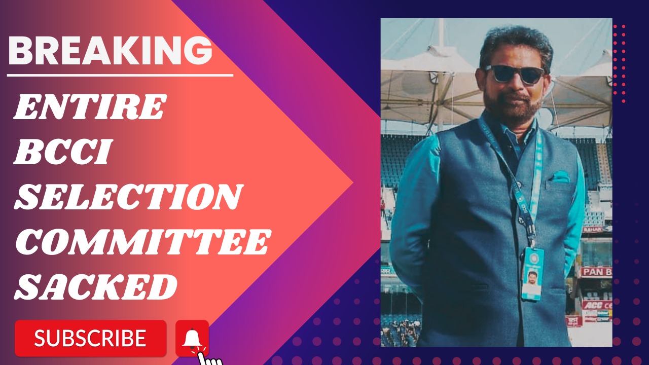 MAJOR BREAKING: BCCI sacks the entire Indian senior selection committee including Chetan Sharma ...